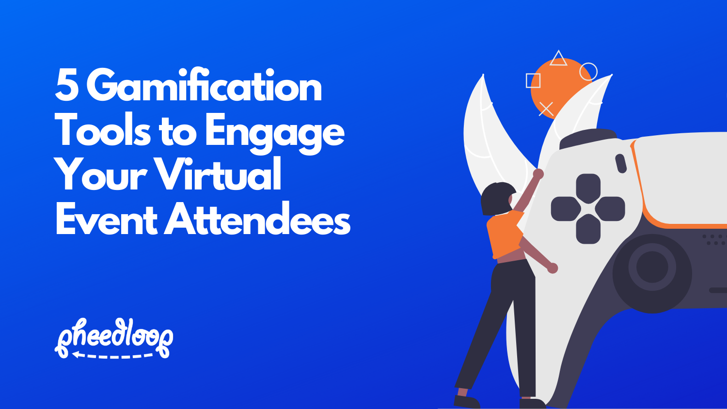 5 Gamification Tools to Engage Your Virtual Event Attendees
